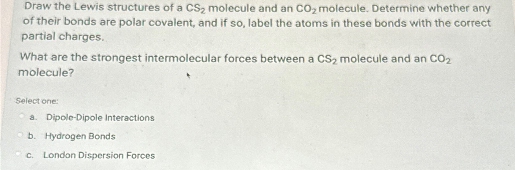 Solved Draw the Lewis structures of a CS2 ﻿molecule and an | Chegg.com
