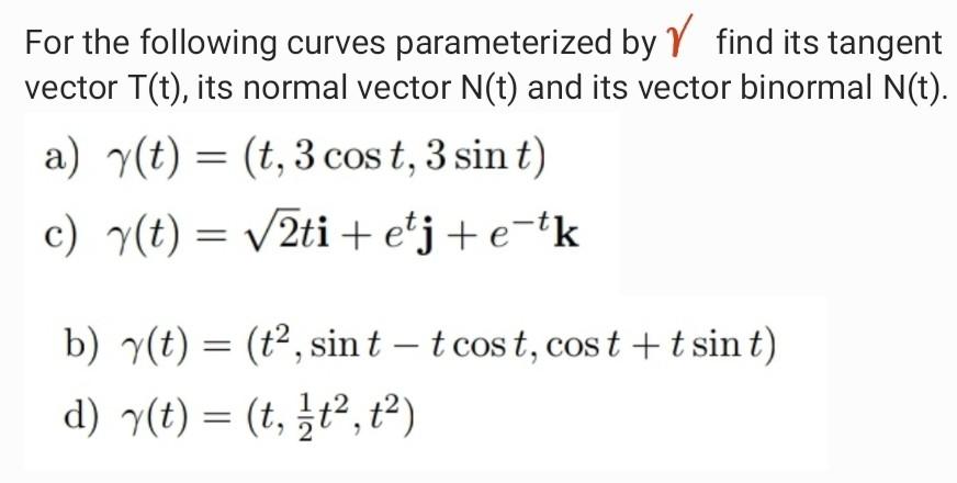 Solved For the following curves parameterized by γ find its | Chegg.com
