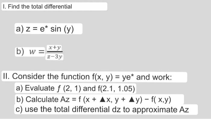Solved II. Consider the function f(x,y)=ye∗ and work: a) | Chegg.com