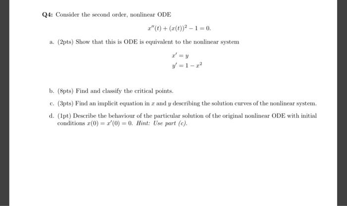 Solved Q4: Consider the second order, nonlinear ODE "() + | Chegg.com