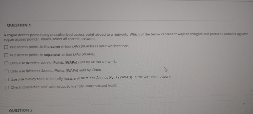 Solved QUESTION 1 A rogue access point is any unauthorized | Chegg.com