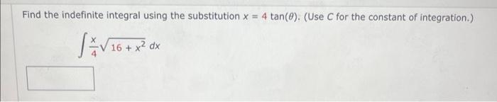 Solved Find the indefinite integral using the substitution | Chegg.com
