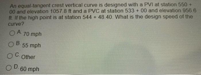 Solved An equal-tangent crest vertical curve is designed | Chegg.com