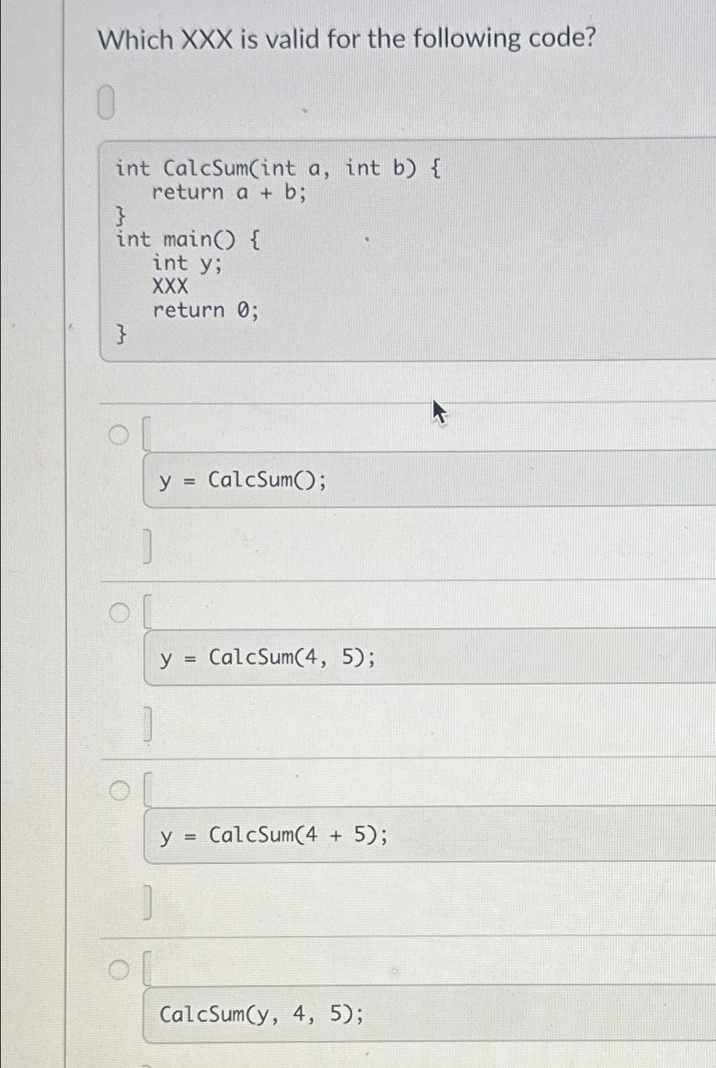 Solved Which xxx ﻿is valid for the following code?int | Chegg.com