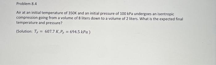 Solved Air at an initial temperature of 350 K and an initial | Chegg.com