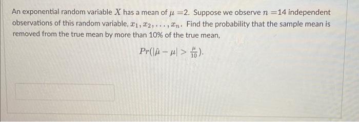 Solved An exponential random variable X has a mean of μ=2. | Chegg.com