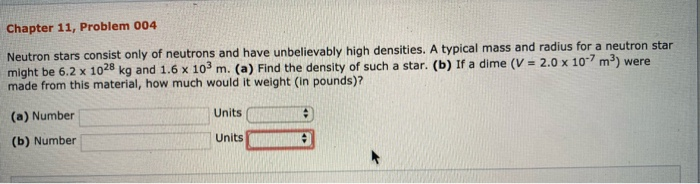 Solved Chapter 11, Problem 004 Neutron stars consist only of | Chegg.com