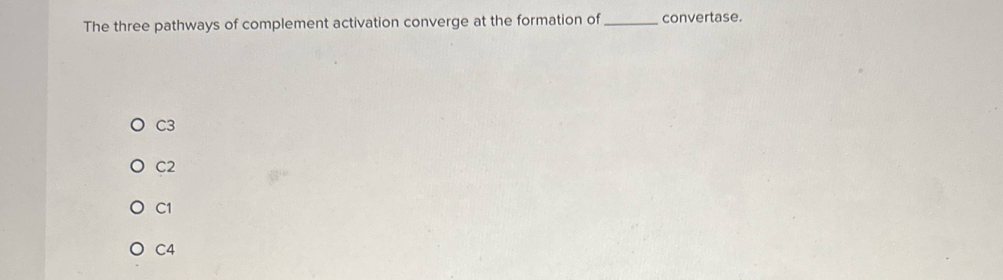Solved The three pathways of complement activation converge | Chegg.com