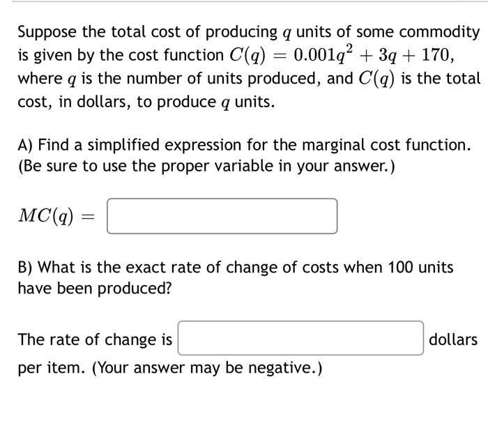 Solved Suppose the total cost of producing q units of some | Chegg.com