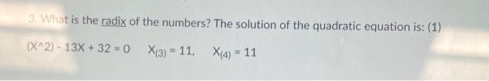 Solved 3. What is the radix of the numbers? The solution of | Chegg.com