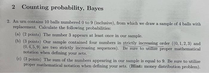 Solved 2 Counting probability, Bayes 2. An urn contains 10 | Chegg.com