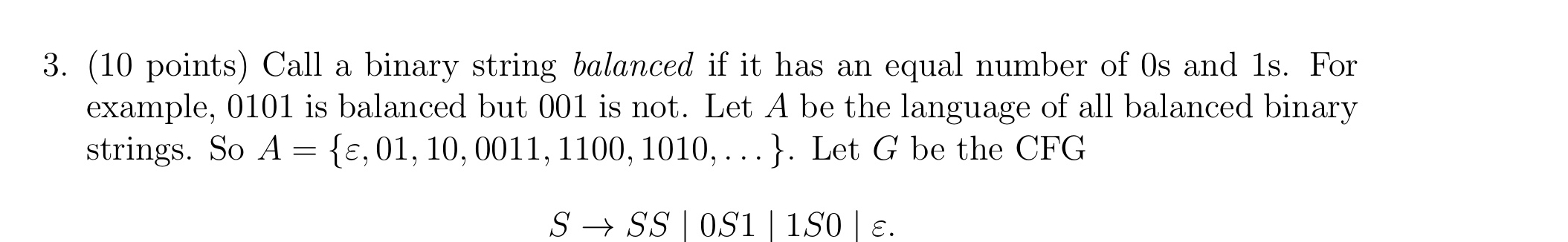 Solved (10 ﻿points) ﻿Call a binary string balanced if it has | Chegg.com