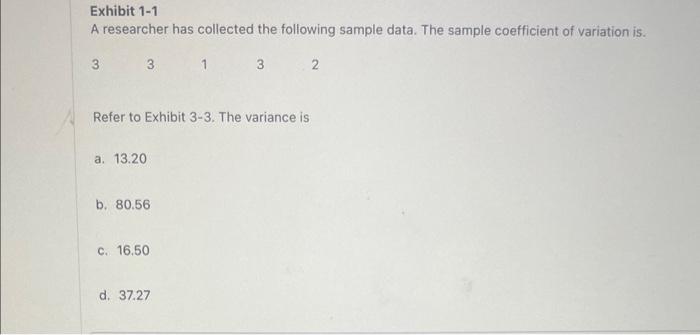 Solved Exhibit 1-1 A researcher has collected the following | Chegg.com