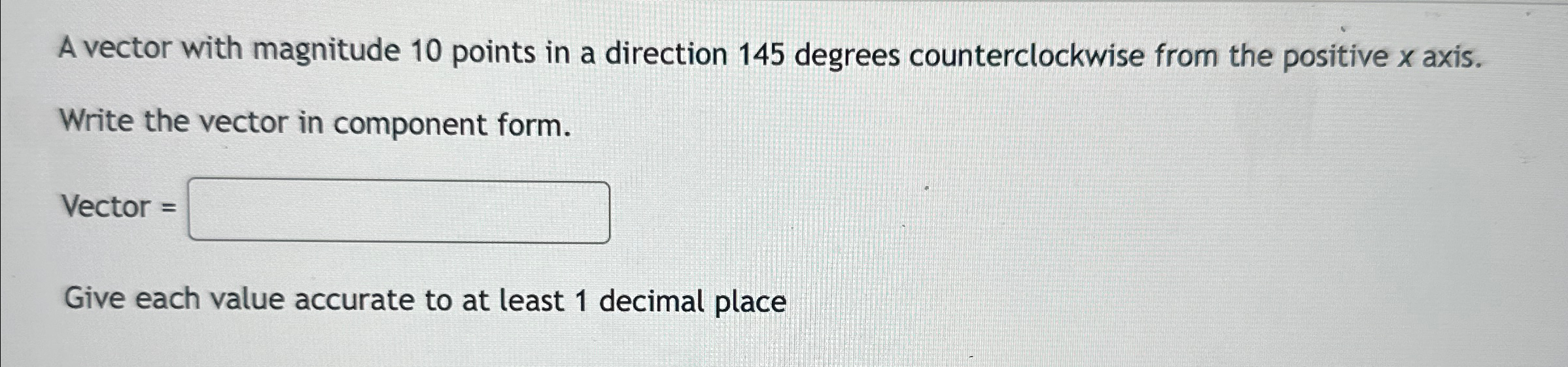 Solved A vector with magnitude 10 ﻿points in a direction 145 | Chegg.com