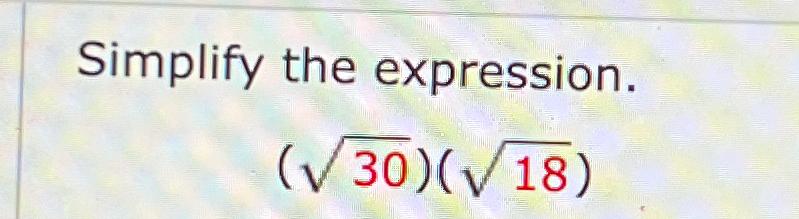 Solved Simplify the expression.(302)(182) | Chegg.com