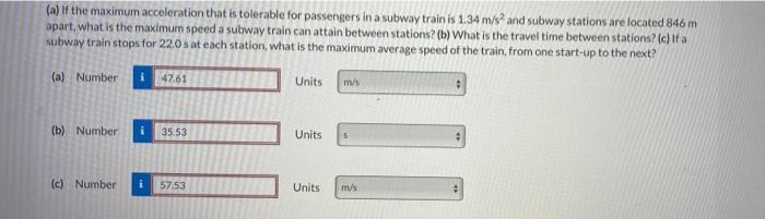 Solved (a) If the maximum acceleration that is tolerable for | Chegg.com