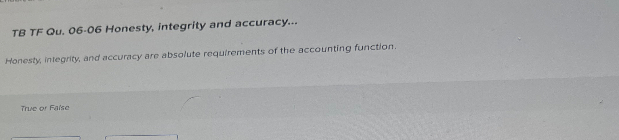 Solved TB TF Qu. 06-06 ﻿Honesty, integrity and | Chegg.com