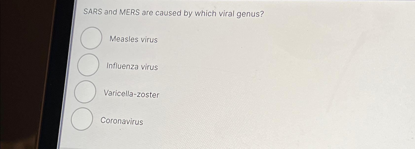 Solved SARS and MERS are caused by which viral genus?Measles | Chegg.com