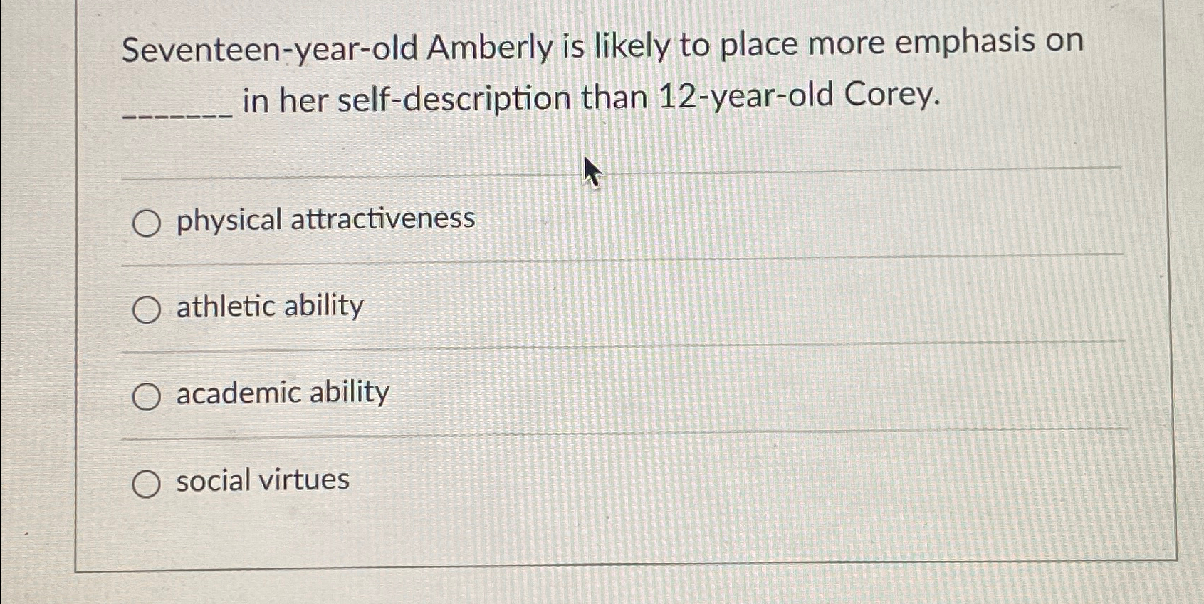 Solved Seventeen-year-old Amberly is likely to place more | Chegg.com