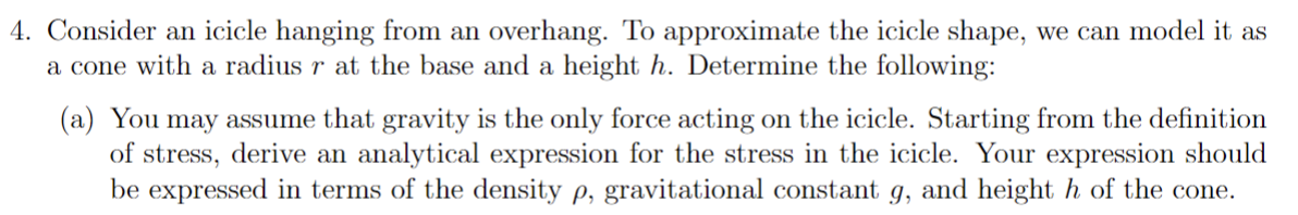 Solved 4. ﻿Consider an icicle hanging from an overhang. To | Chegg.com