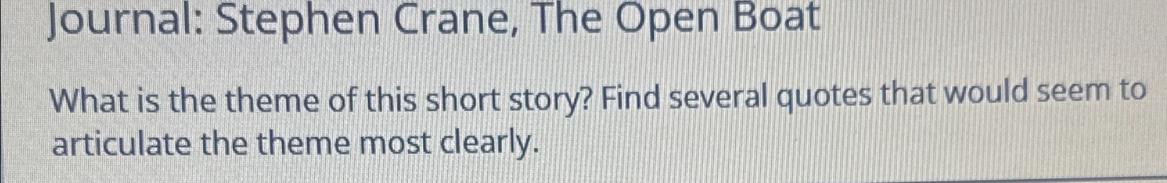 Solved Journal: Stephen Crane, The Open BoatWhat is the | Chegg.com
