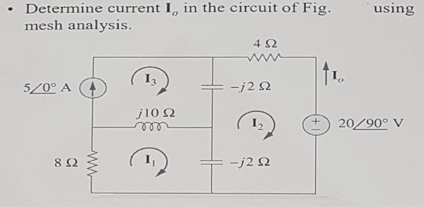 Solved Determine current Io in the circuit of Fig. mesh | Chegg.com