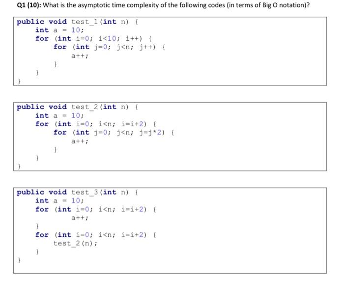 Solved Q1 (10): What is the asymptotic time complexity of | Chegg.com