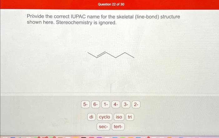 [Solved]: Provide the correct IUPAC name for the skeletal (l