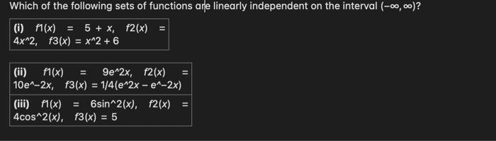 Solved Which of the following sets of functions are linearly | Chegg.com