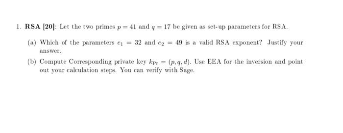 Solved 1. RSA [20]: Let the two primes p=41 and q=17 be | Chegg.com