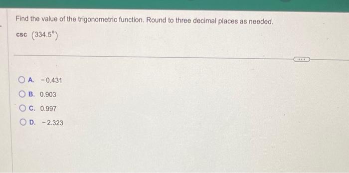 Solved Find the value of the trigonometric function. Round | Chegg.com