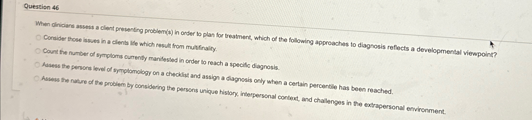 Solved Question 46When clinicians assess a client presenting | Chegg.com