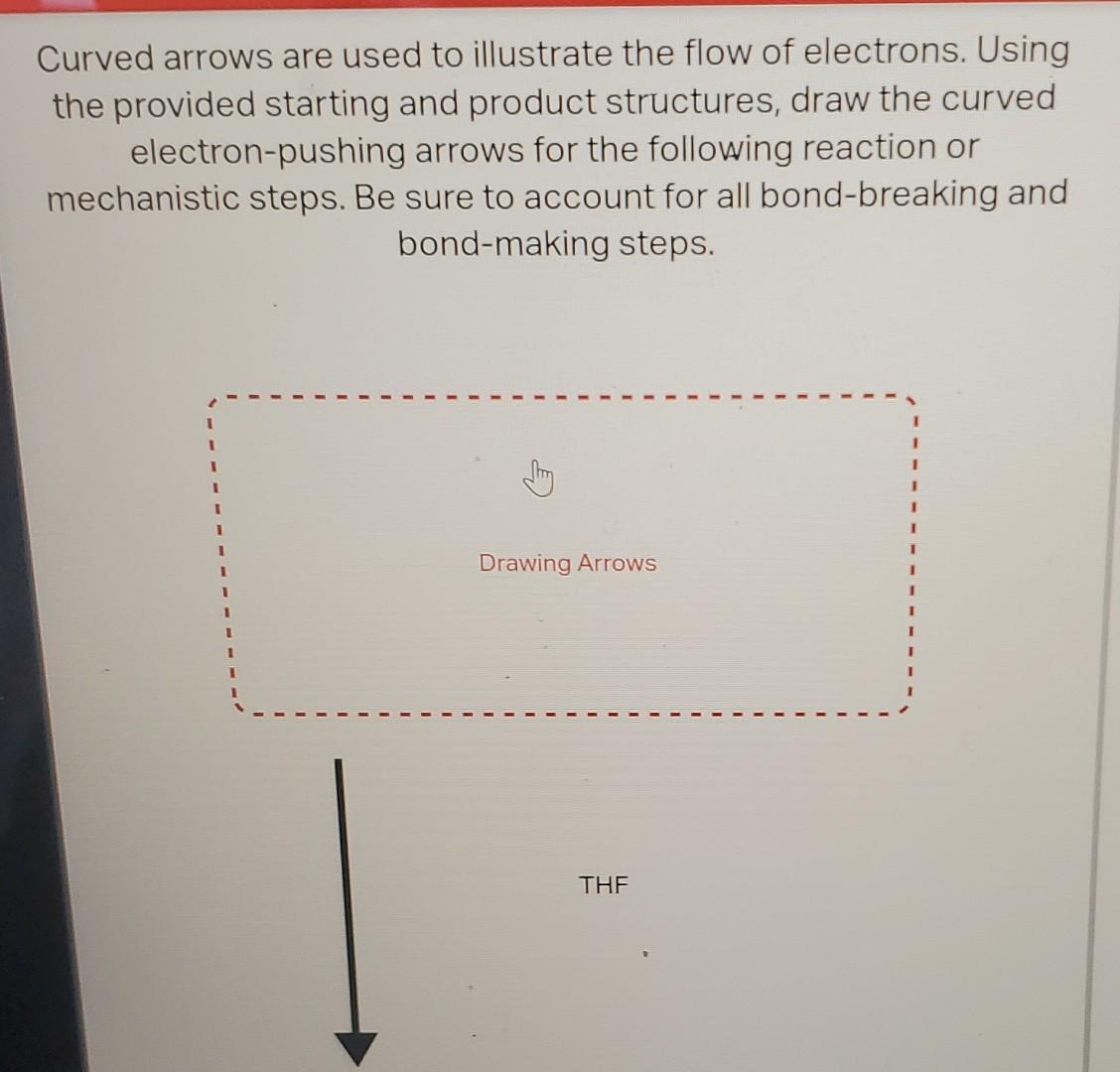 Solved THF QCurved arrows are used to illustrate the flow of | Chegg.com