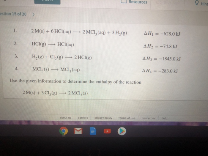 Solved Resources Hint estion 15 of 20 > 1. 2 M(s) + 6HCl(aq) | Chegg.com Solved Resources Hint estion 15 of 20 > 1. 2 M(s) + 6HCl(aq) | Chegg.com