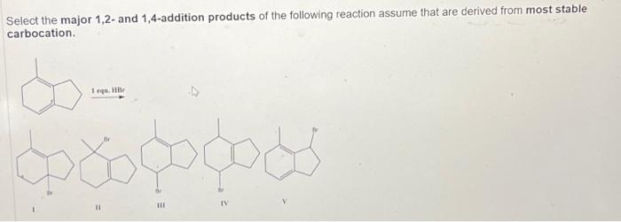 Solved Select the major 1,2- and 1,4-addition products of | Chegg.com