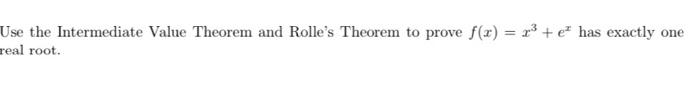 Solved Use the Intermediate Value Theorem and Rolle's | Chegg.com