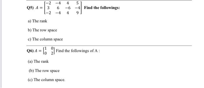 Solved Q5) \\( A=\\left[\\begin{array}{cccc}-2 & -4 & 4 & 5 | Chegg.com