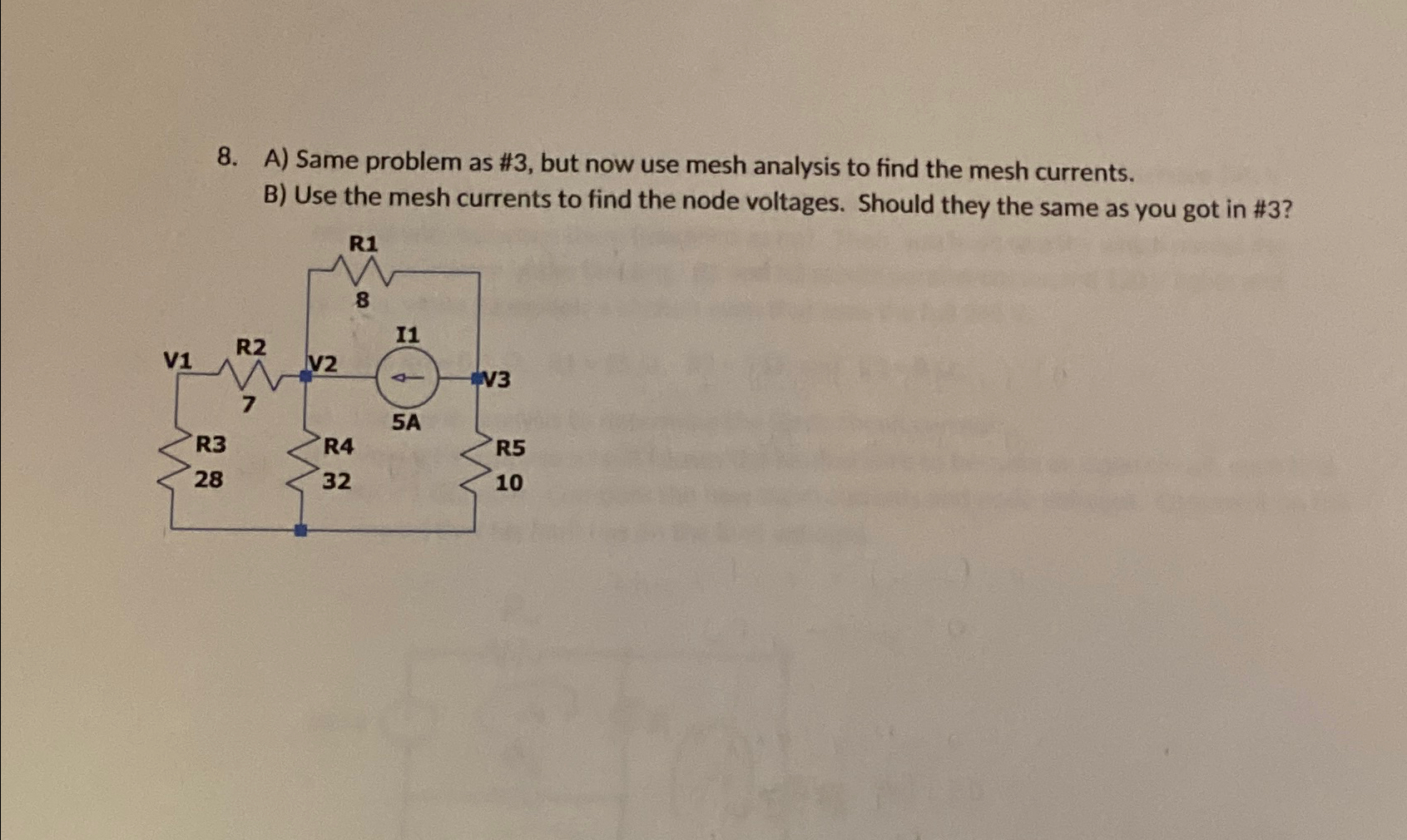 Solved A) ﻿Same problem as #3, ﻿but now use mesh analysis to | Chegg.com