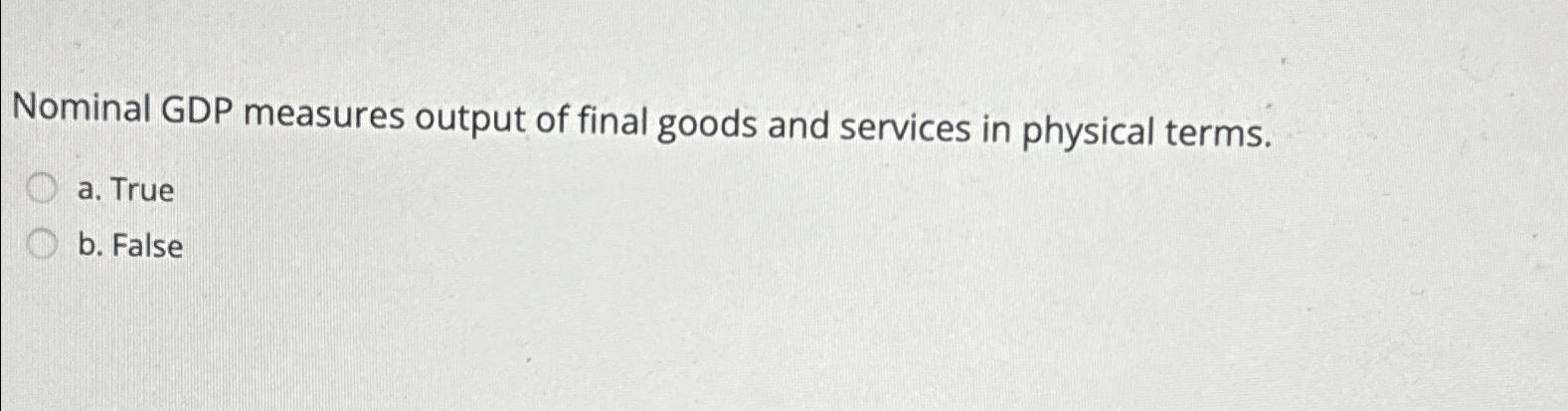 Solved Nominal GDP measures output of final goods and | Chegg.com