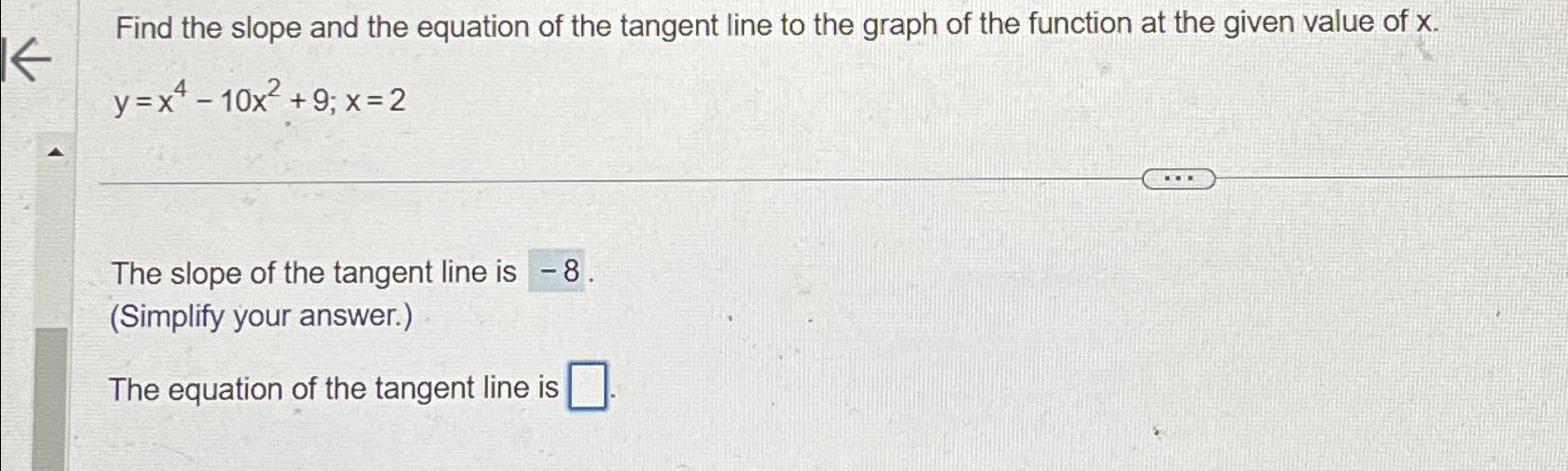 Solved Find the slope and the equation of the tangent line | Chegg.com