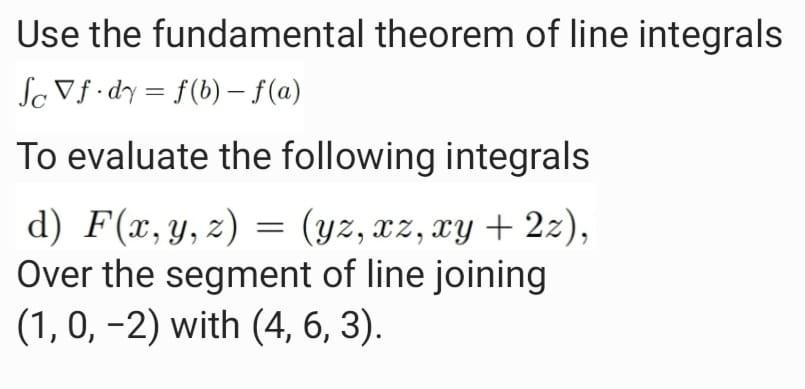 Solved Use the fundamental theorem of line integrals | Chegg.com