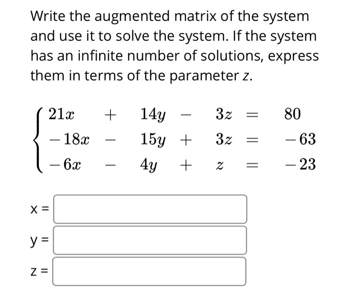 Solved Write the augmented matrix of the system and use it | Chegg.com