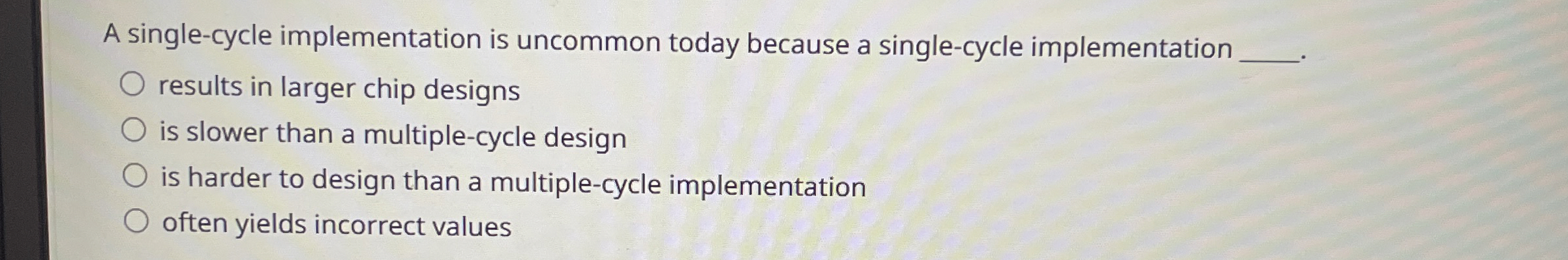 Solved A single-cycle implementation is uncommon today | Chegg.com