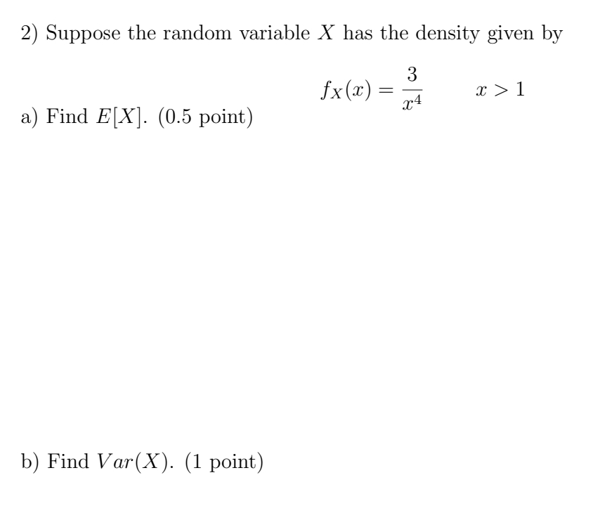 Solved Suppose the random variable x ﻿has the density given | Chegg.com