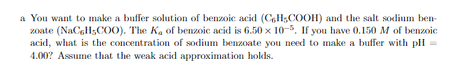 Solved a You want to make a buffer solution of benzoic acid | Chegg.com