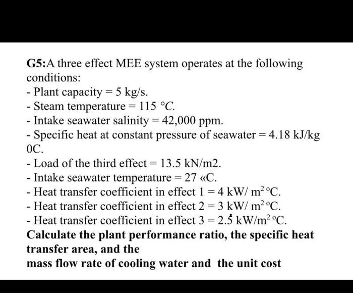 Solved G5:A three effect MEE system operates at the | Chegg.com