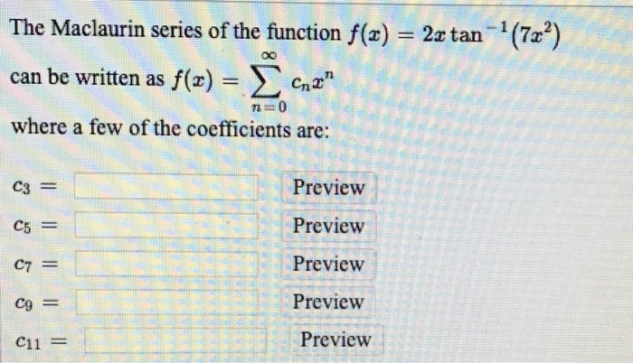 Solved The Maclaurin series of the function f(x) = 100* | Chegg.com