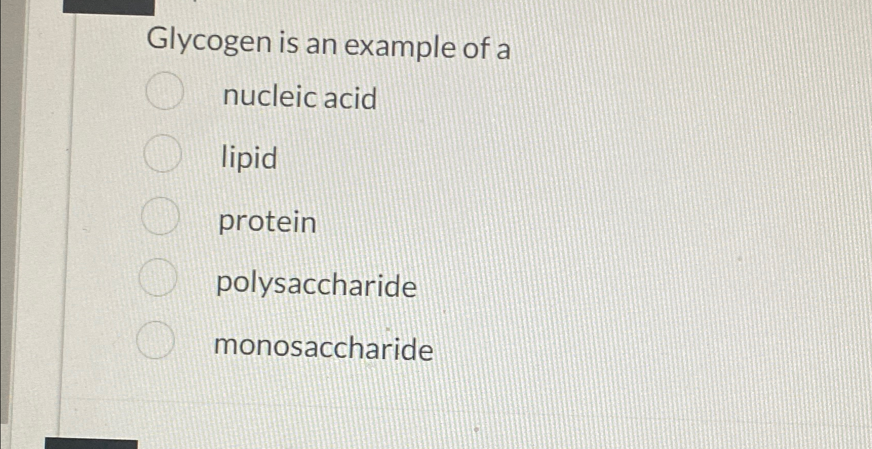 Solved Glycogen is an example of anucleic | Chegg.com