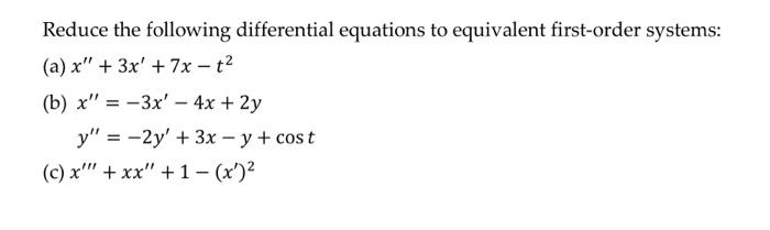 Solved Reduce the following differential equations to | Chegg.com