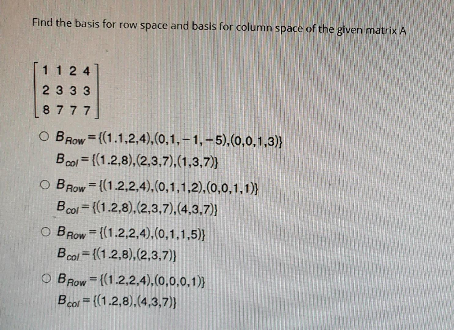 Solved find the basis for the row space and basis for column | Chegg.com